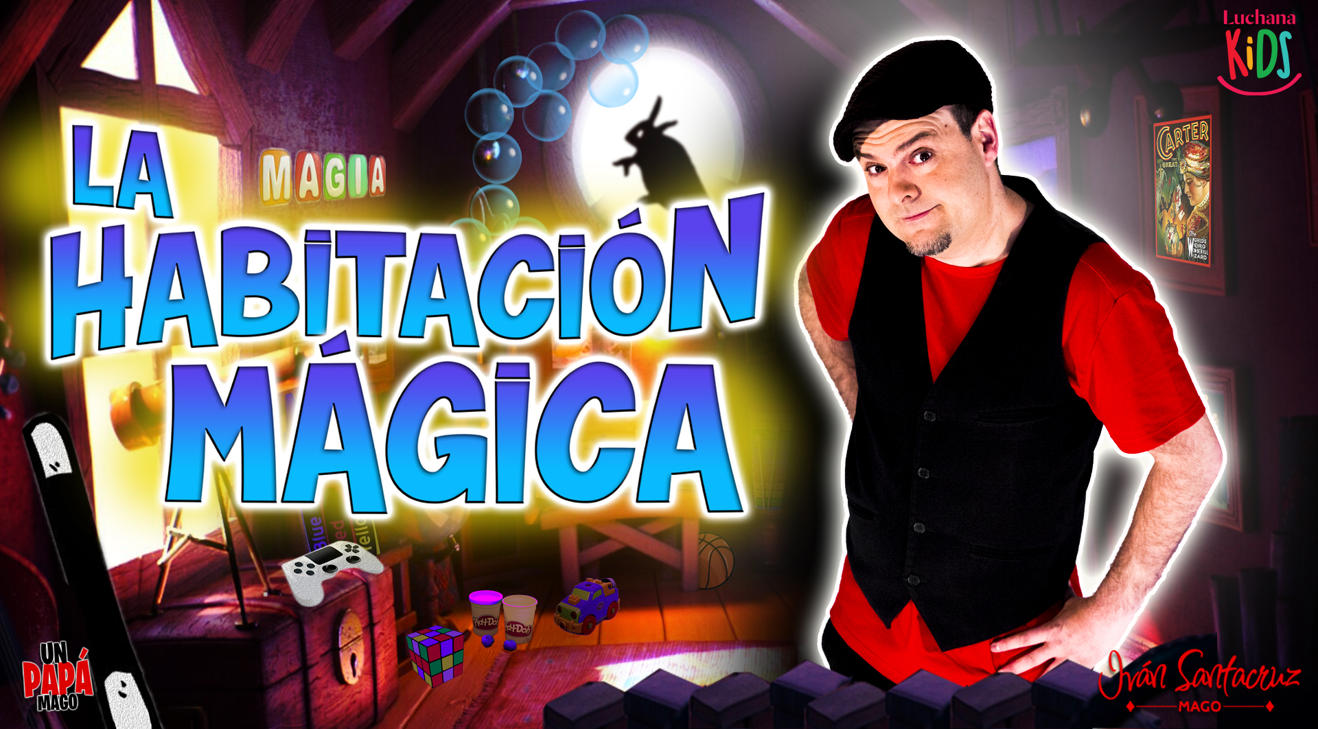 LA HABITACIÓN MÁGICA - Mago Ivan Santacruz